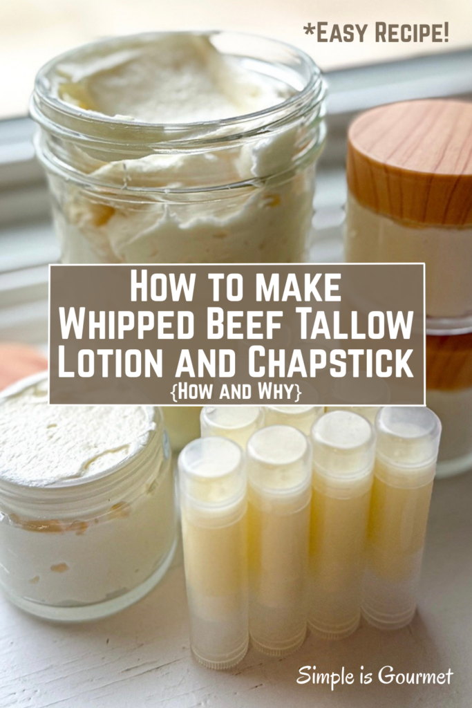 How to Make Whipped Beef Tallow Lotion and Chapstick - Simple is Gourmet